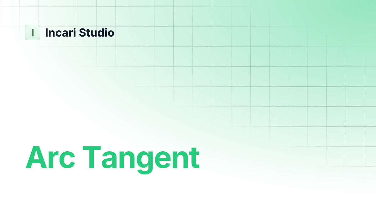 Arc Tangent | Incari Studio