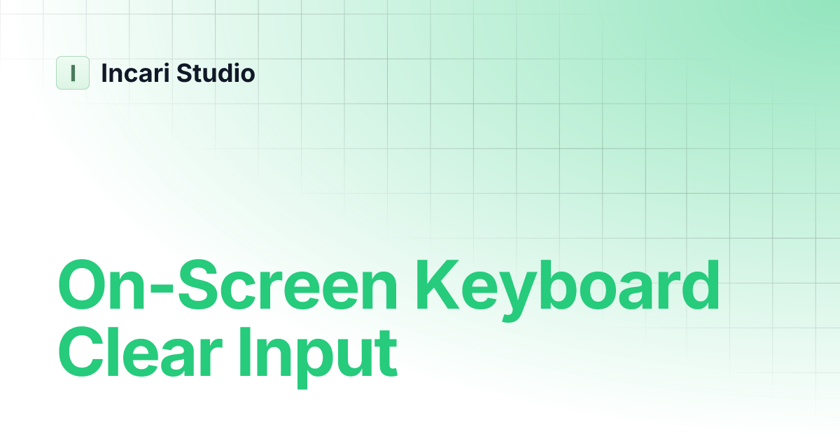 On-Screen Keyboard Clear Input | Incari Studio