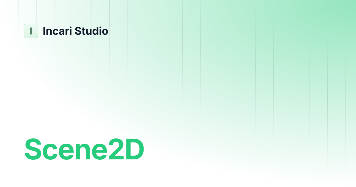Scene2D | 2023.2 | Incari Studio
