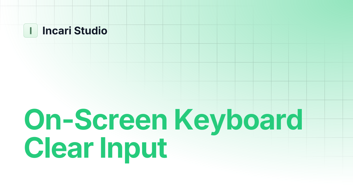 On-Screen Keyboard Clear Input | Incari Studio