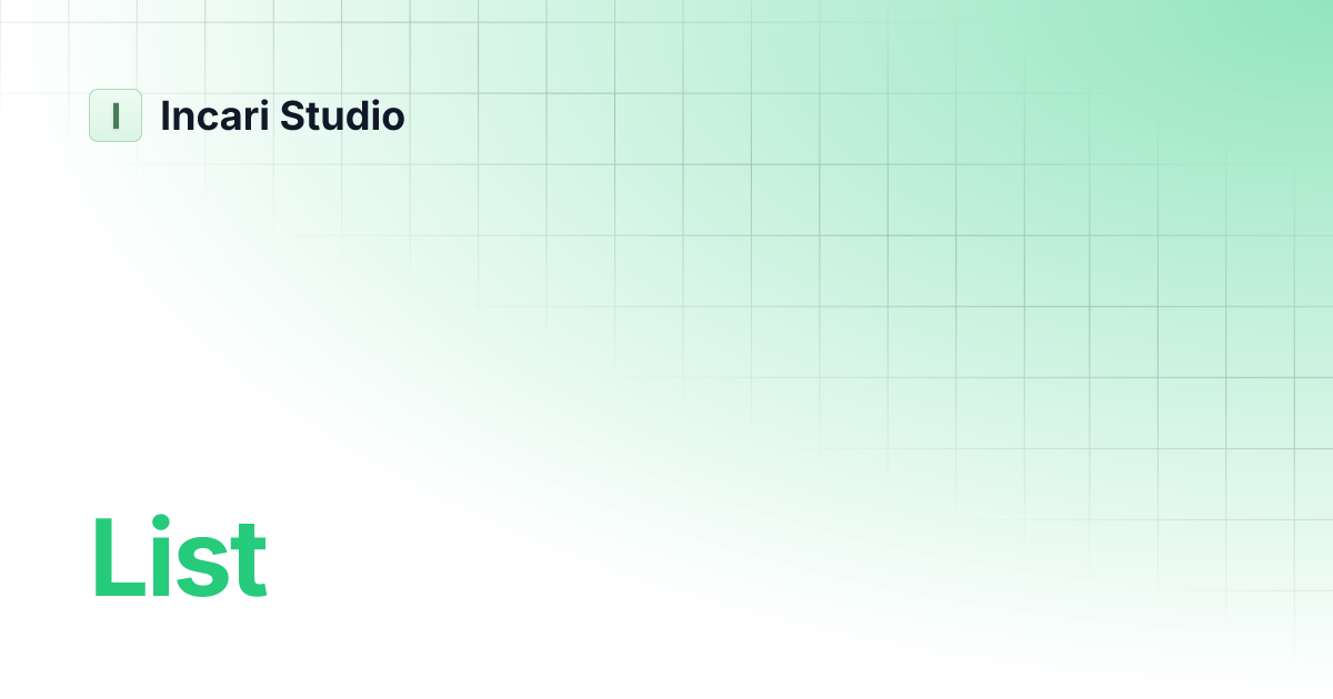 List | Incari Studio
